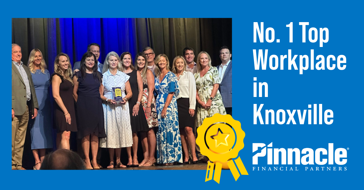 Still No. 1 Pinnacle Financial Partners is the Top Workplace in Knoxville | Pinnacle Financial ...