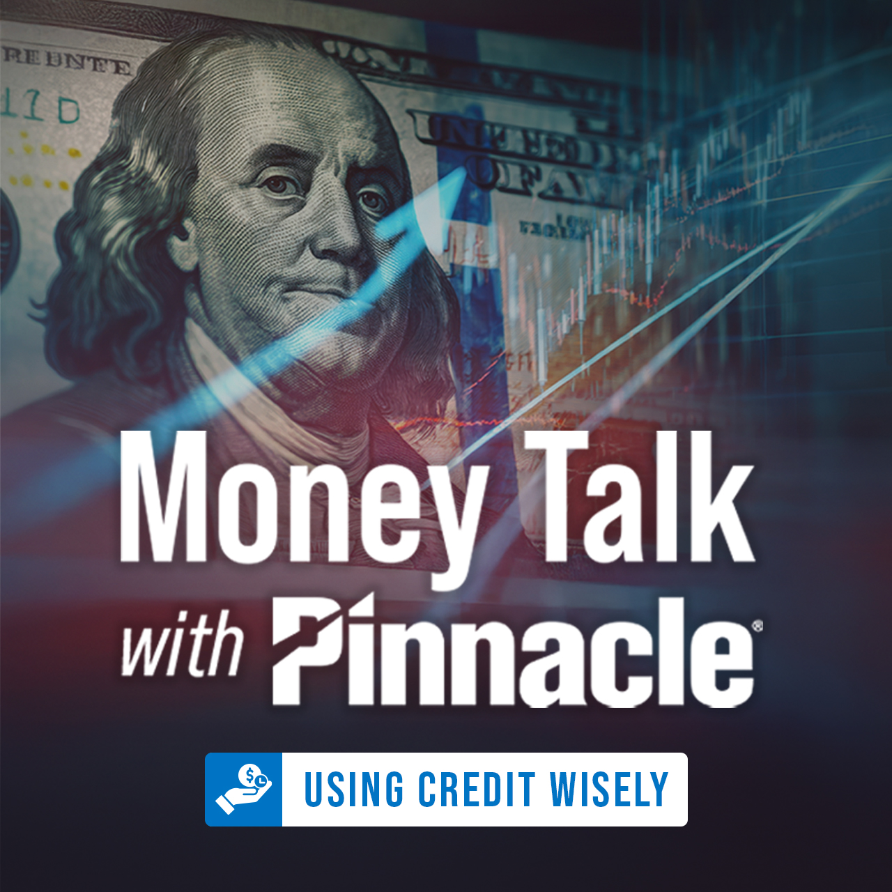 Using Credit Wisely | Pinnacle Financial Partners